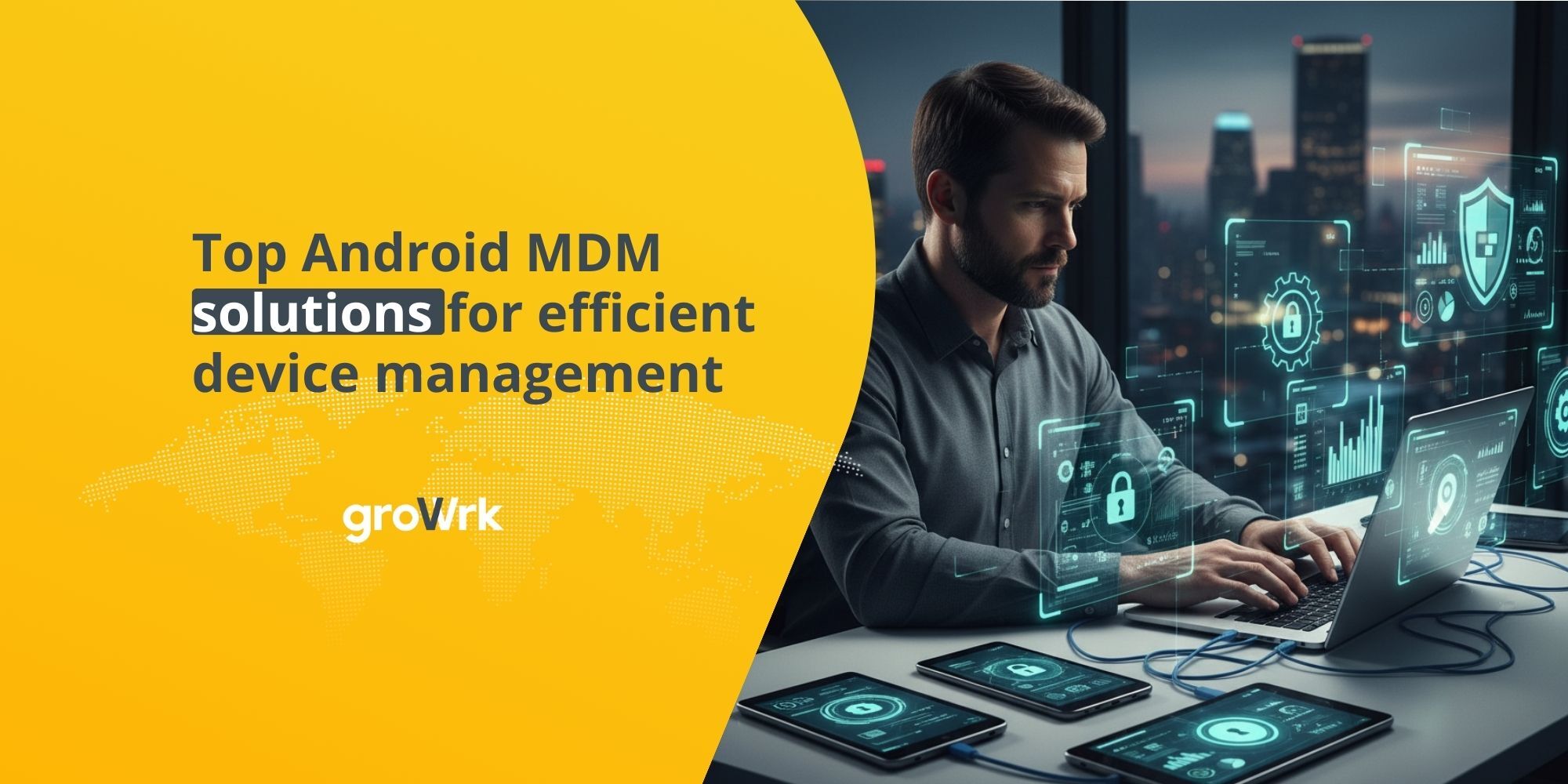 Top Android MDM solutions for efficient device management